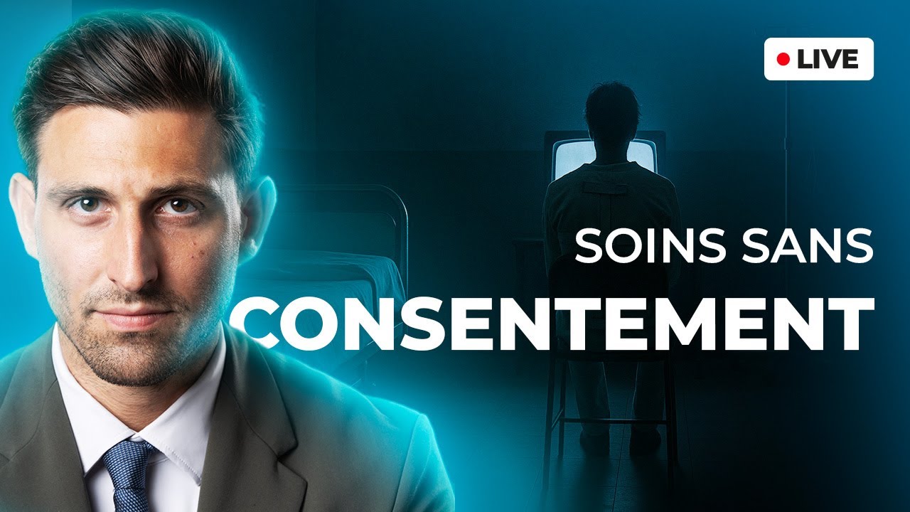 Soins sans consentement : comprendre vos droits - Vidéo de Me David ...